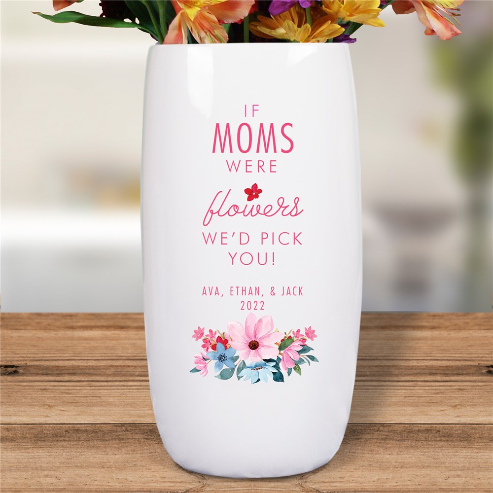 Personalized If Moms Were Flowers Mother's Day Vase
